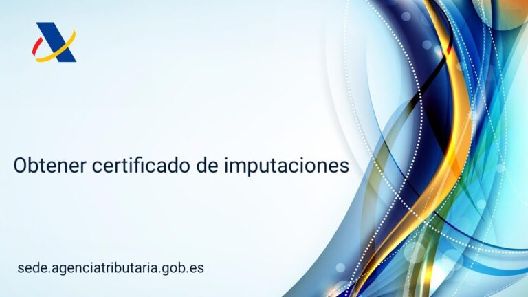 Cómo obtener el certificado de imputaciones de la AEAT